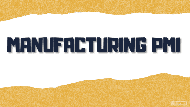 Part 17: Manufacturing PMI and Its Impact - Moneymunch